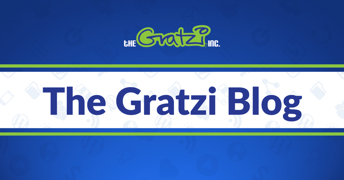 The Gratzi Blog | The Gratzi, Inc. | Kenosha, WI